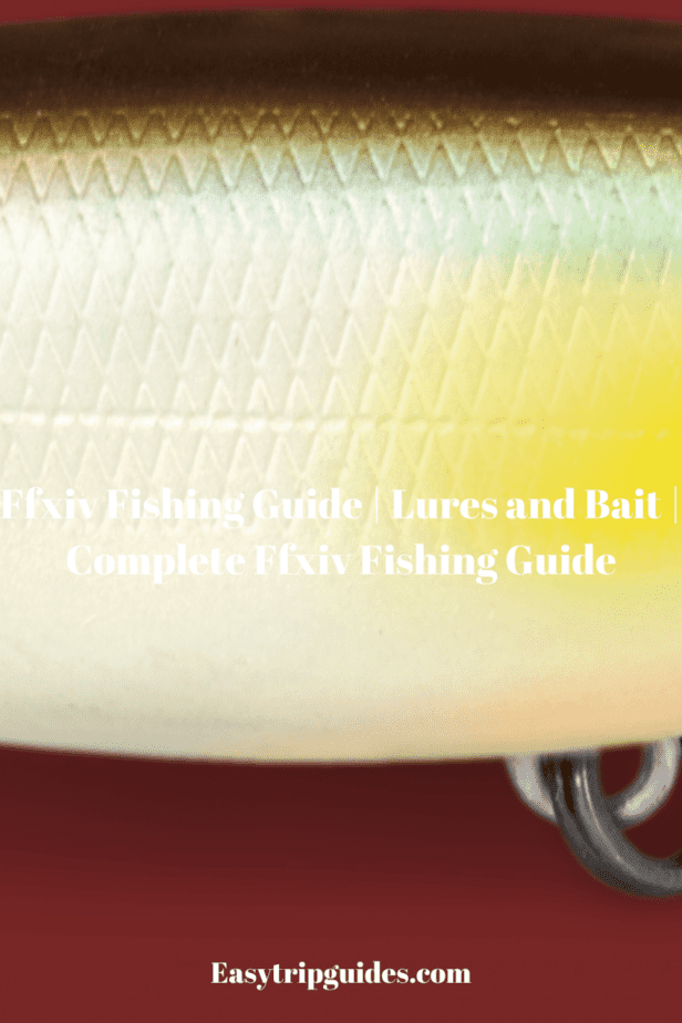 Ffxiv Fishing Guide | Lures and Bait | Complete Ffxiv Fishing Guide
