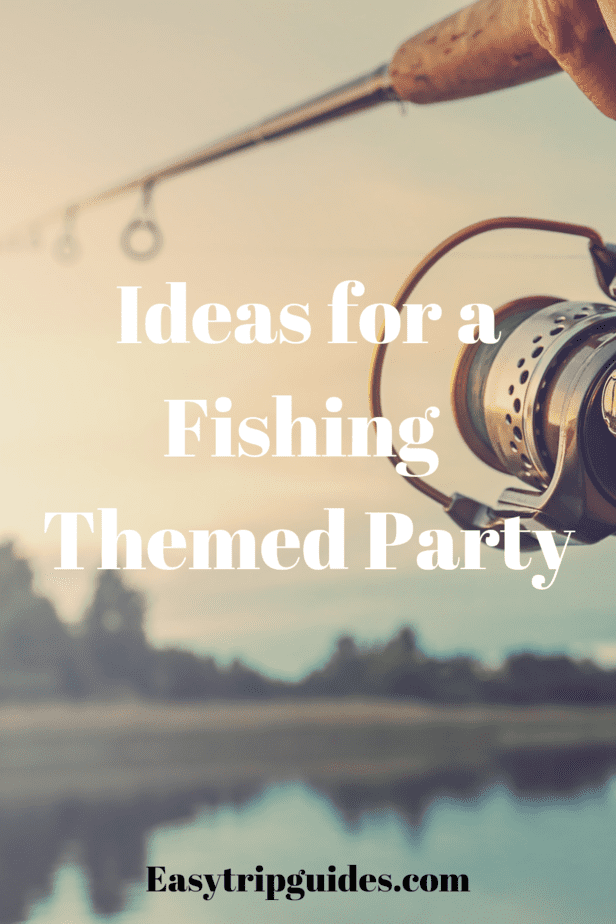 Ideas for a Fishing Themed Party | Updated Guide On 2021