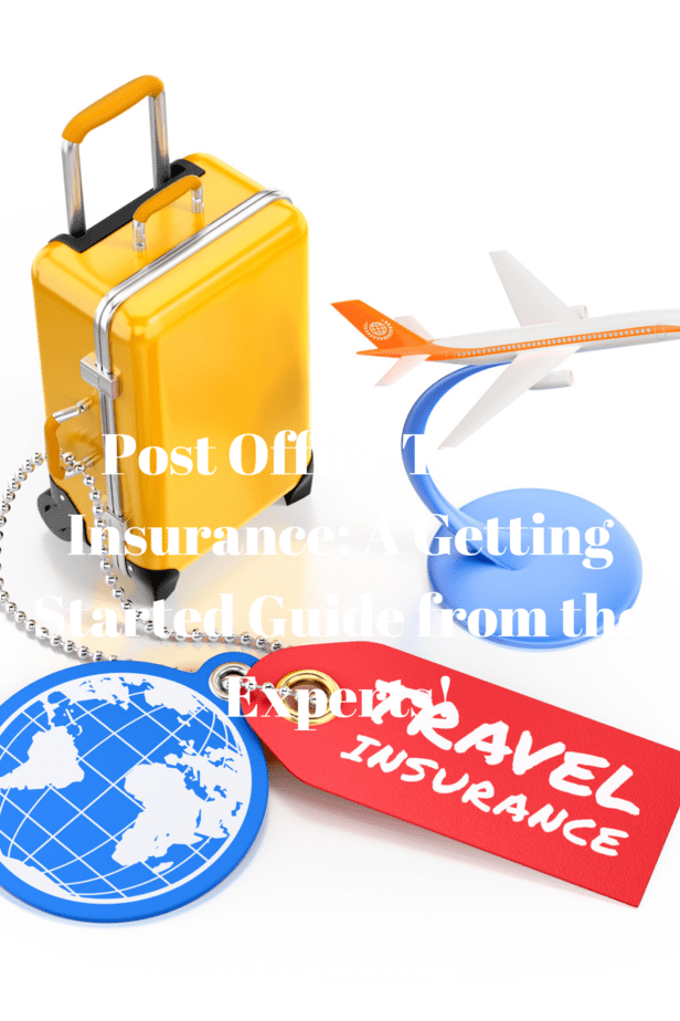 Post Office Travel Insurance A Getting Started Guide From The Experts 