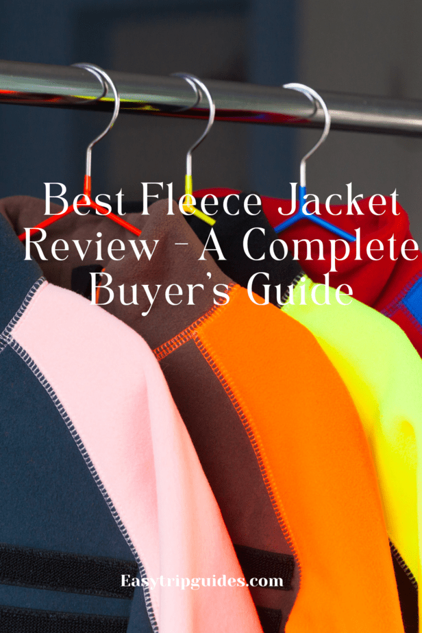 Best Fleece Jacket Review of 2021 - A Complete Buyer’s Guide