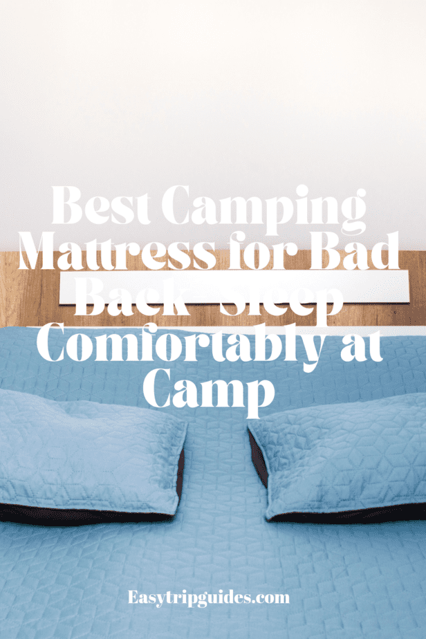 Best Camping Mattress for Bad Back 2020 - Sleep Comfortably at Camp
