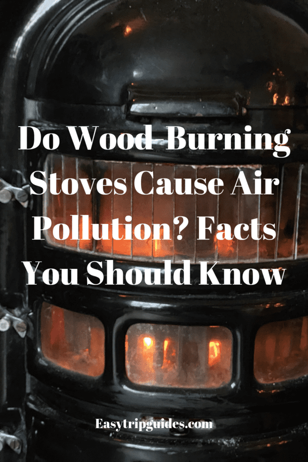 Do Wood-Burning Stoves Cause Air Pollution? Facts You Should Know