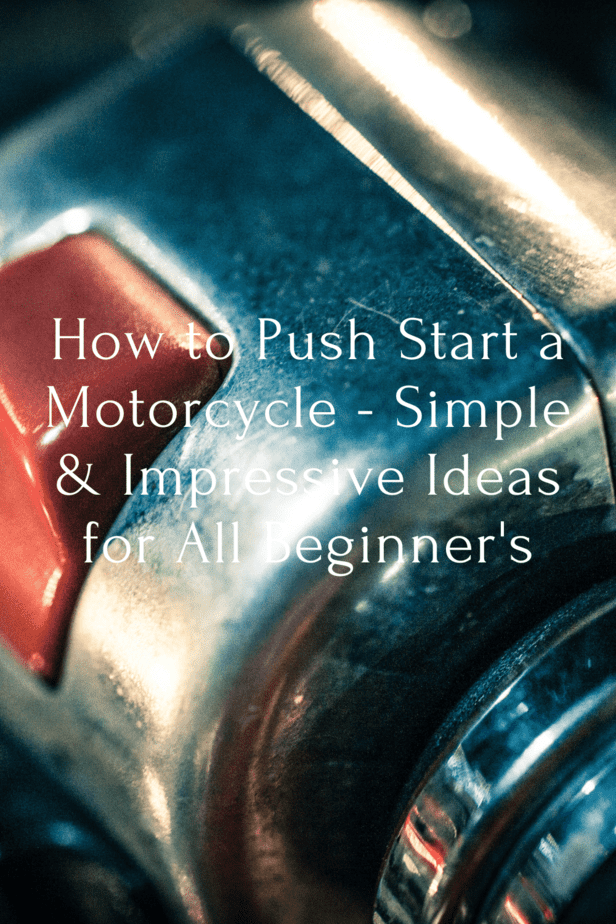 Can you push start a motorcycle without key?