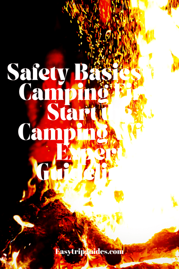 Safety Basics on Camping Fire | Start the Camping With Expert Guidelines